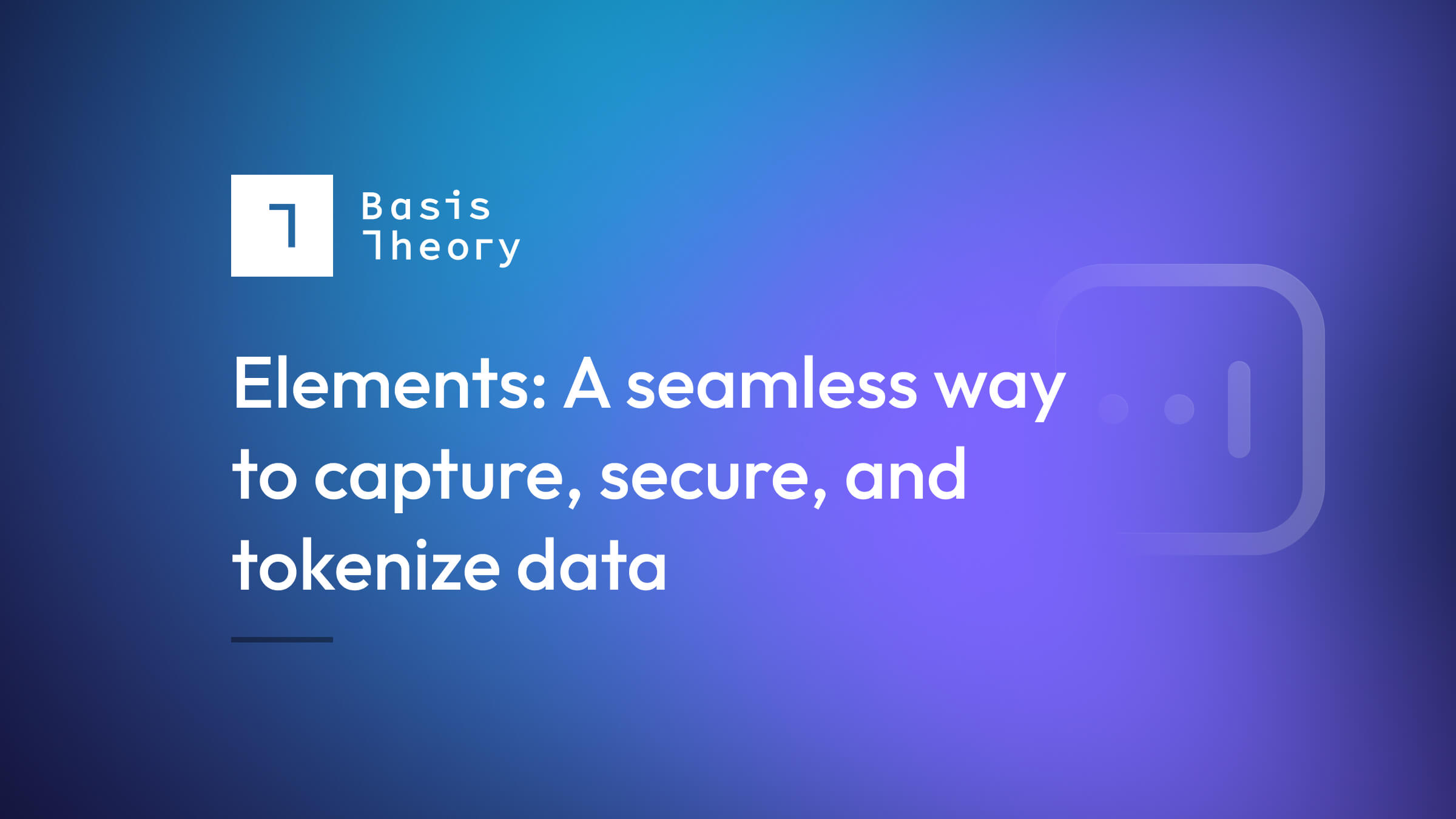 Elements: A seamless way to capture, secure, and tokenize data